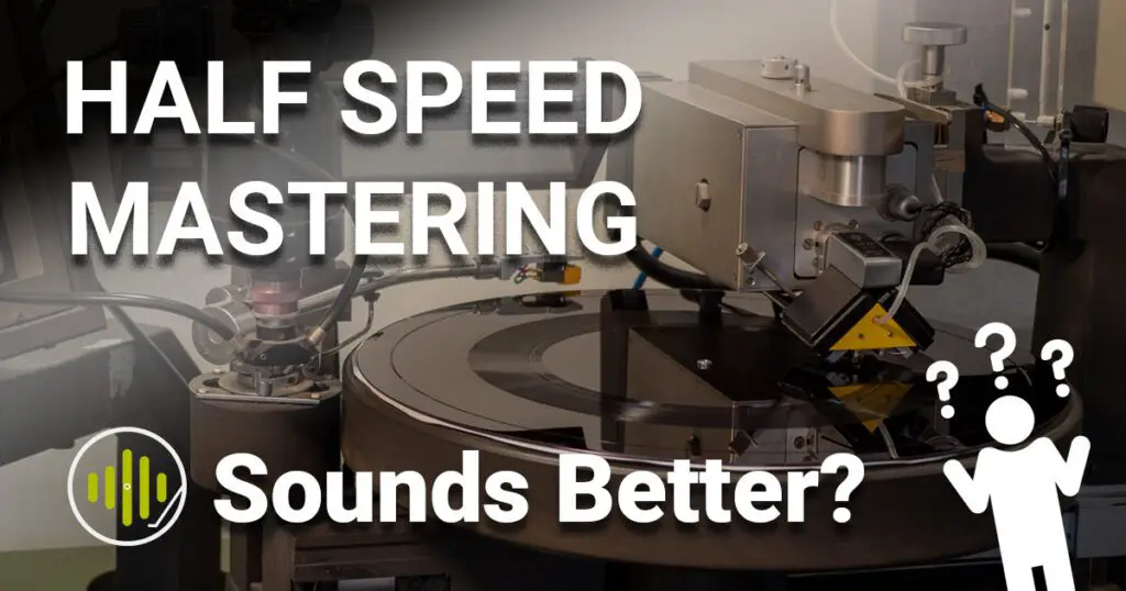 What is Half Speed Mastering? - Why It Sounds Better - Sound Matters