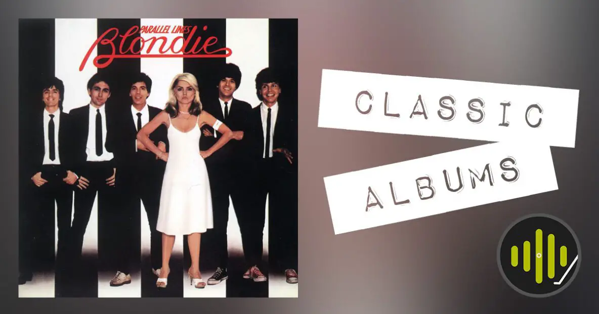 Classic Albums: Blondie - Parallel Lines - Sound Matters