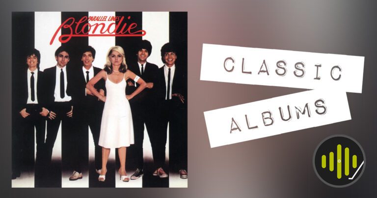 Classic Albums: Blondie - Parallel Lines - Sound Matters