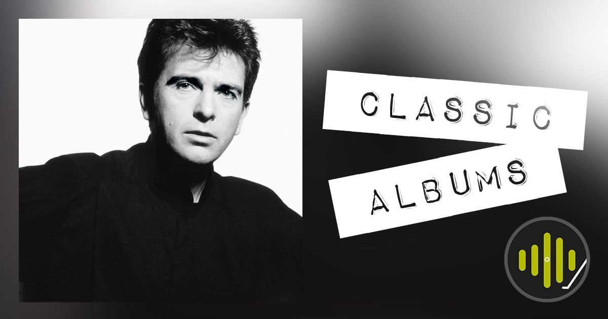Classic Albums: Peter Gabriel - So - Sound Matters