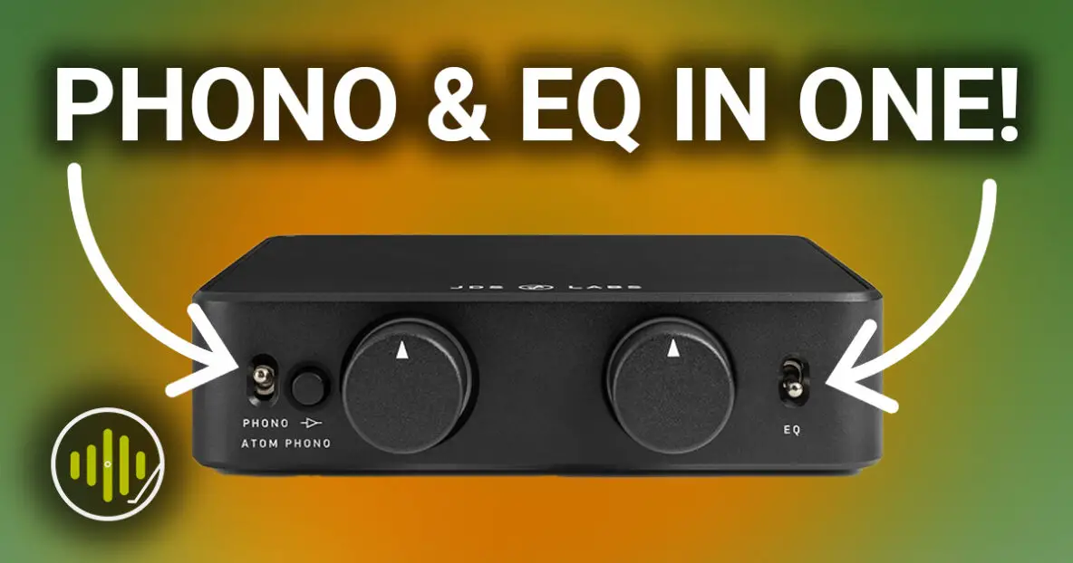 JDS Labs Atom Phono: Phono Preamp and EQ in One. Is it Useful? - Sound Matters